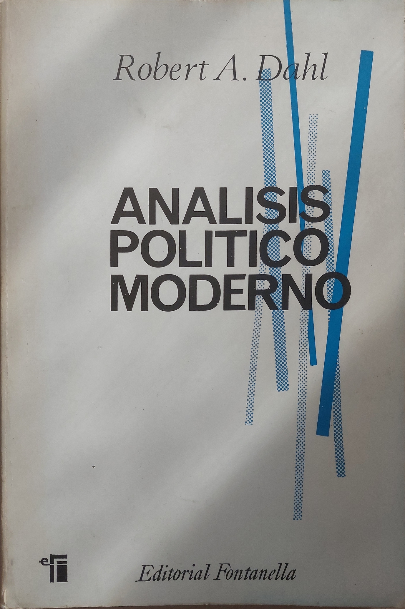 Robert A. Dahl: Análisis Político Moderno - Hispano Opinión [es]